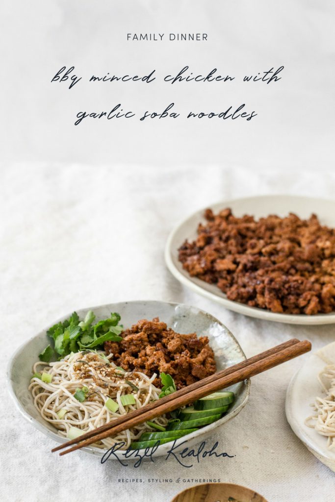 BBQ Minced Chicken with Garlic Soba Noodles - Rezel Kealoha