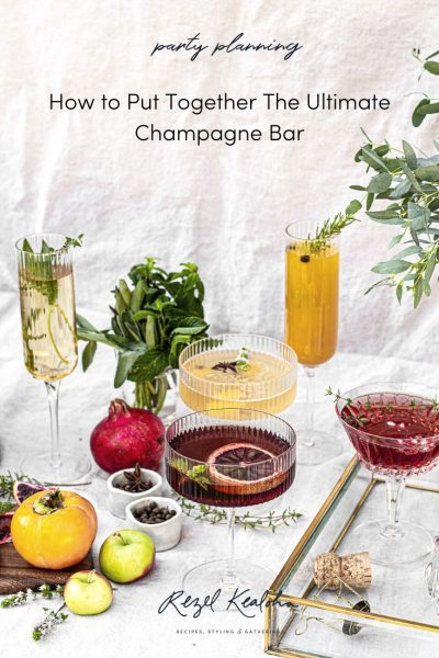 How to Put Together The Ultimate Champagne Bar - Rezel Kealoha