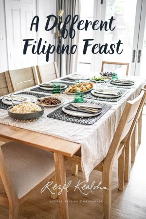 Say What... A No Lechon Kind of Filipino Feast - Rezel Kealoha
