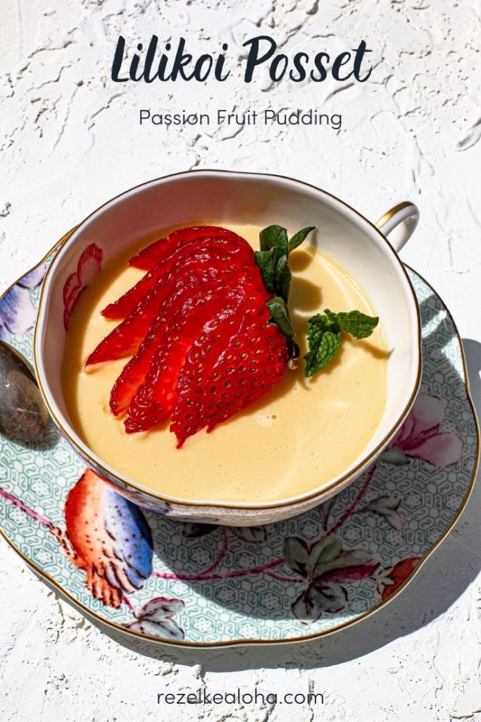 Lilikoi Posset - 3 Ingredient Passion Fruit Pudding - Rezel Kealoha