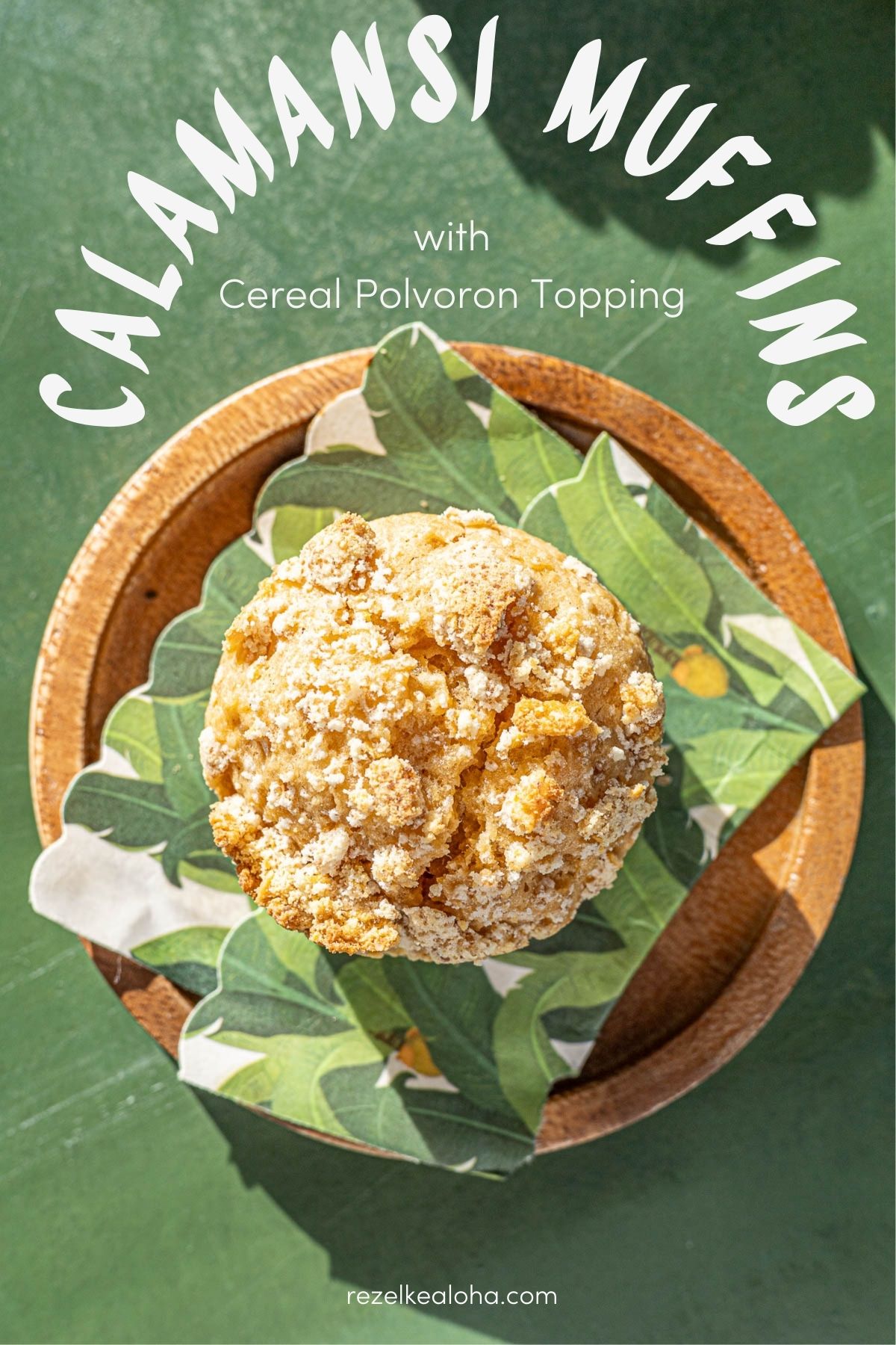 Calamansi Muffins with Cereal Polvoron Topping - Rezel Kealoha